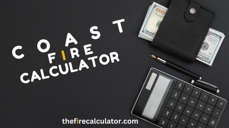 Coast FIRE Calculator: Tool for Early Retirement Planning